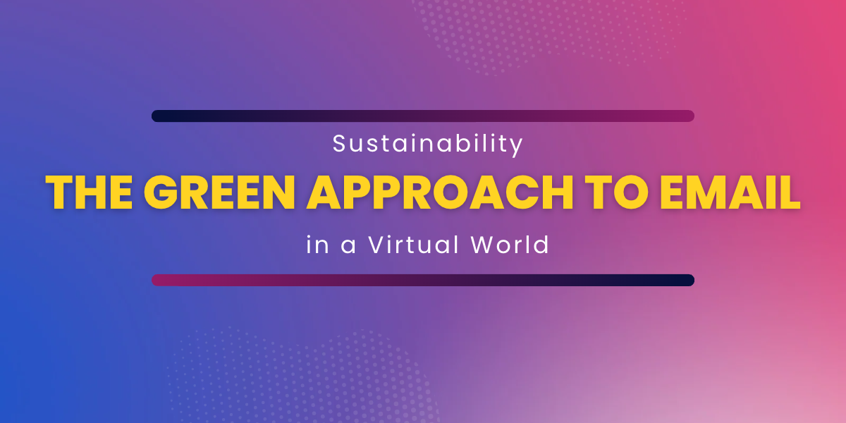 The Green Approach to Email Marketing